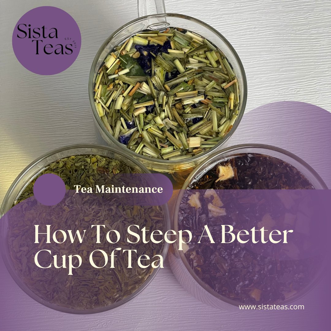 [Tea Maintenance] How to Steep a Better Cup of Tea – Sistateas